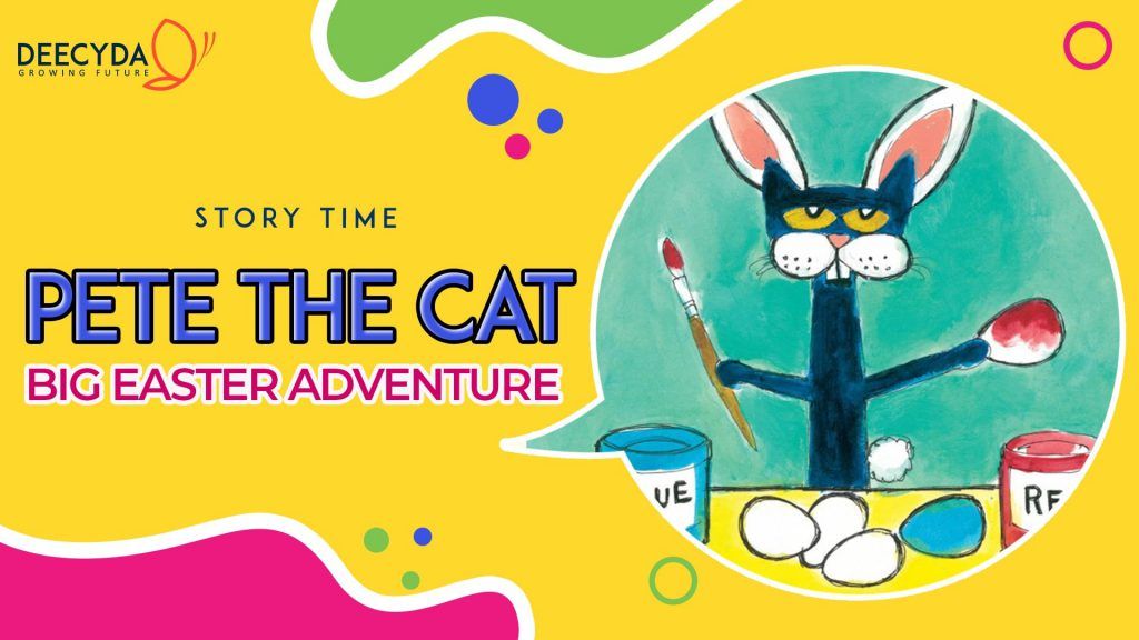 Pete the Cat, Big Easter Adventure - DeeCyDa Child Care & Learning ...